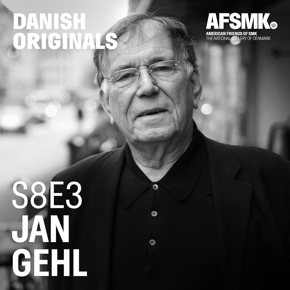 "Danish Originals" Jan Gehl (Podcast Episode 2025) - IMDb