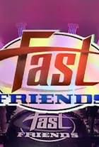 Fast Friends (TV Series 2024– ) - IMDb