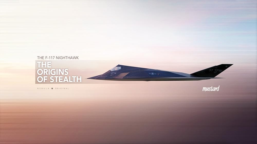 The Origins of Stealth: The F-117 Nighthawk (Short 2021) - IMDb