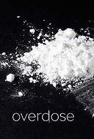 Overdose (Short 2022) - IMDb