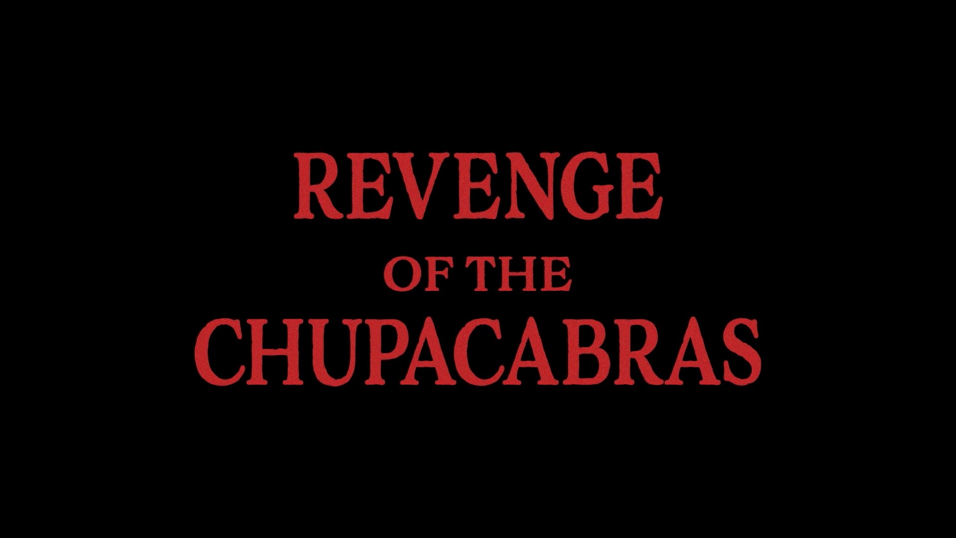 Blood of the Chupacabras (2005)