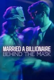 Married a Billionaire Behind the Mask (TV Mini Series 2025) - IMDb