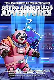 "Astro Armadillos Adventures" The Blockchain Mess: Unleashing Core Values (TV Episode 2024) - IMDb