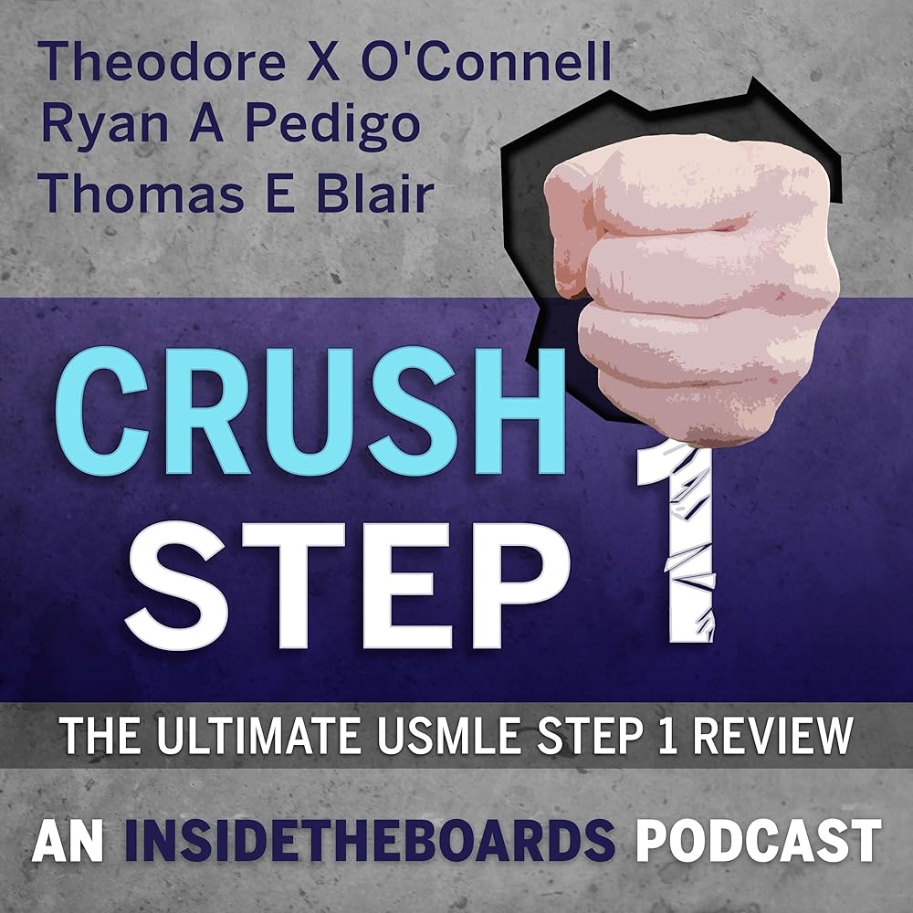 Crush Step 1: The Ultimate USMLE Step 1 Review (Podcast Series 2020–2022) - Episode list - IMDb
