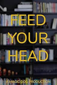 Feed Your Head (Short 2023) - IMDb