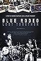 Blue Rodeo: Lost Together (2024) - IMDb