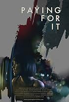 Paying for It - IMDb