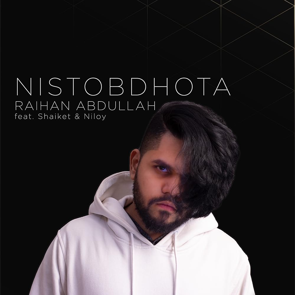 Raihan Abdullah feat. Hasnat Shaiket & Rahatil Niloy: Nistobdhota (Music Video 2021) - IMDb