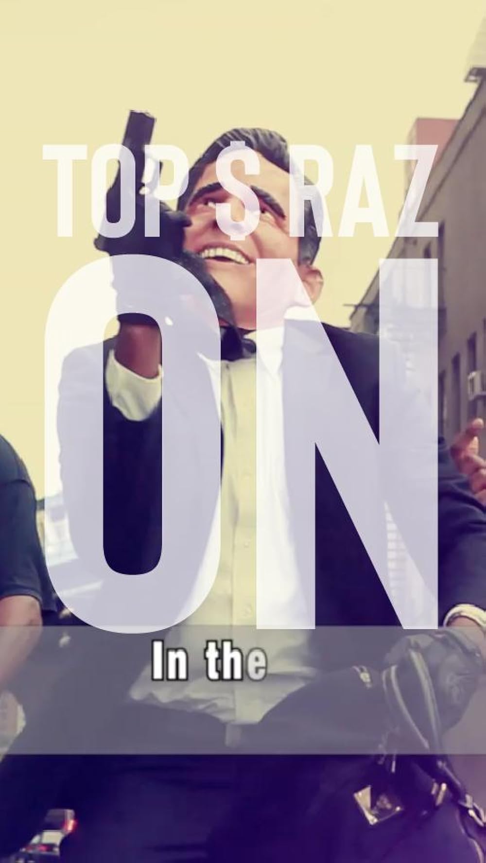 On - Top $ Raz (Music Video 2012) - IMDb