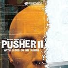 Pusher II (2004) - IMDb
