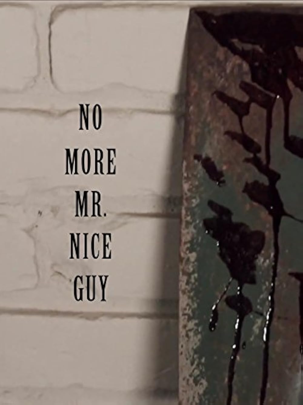 No More Mr. Nice Guy (Short 2016) - IMDb