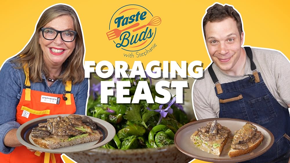 "Taste Buds with Stephanie" Spring Foraging Feast (TV Episode 2024) - IMDb