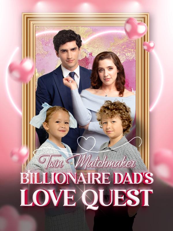 Twin Matchmakers: Billionaire Dad's Love Quest (2025)