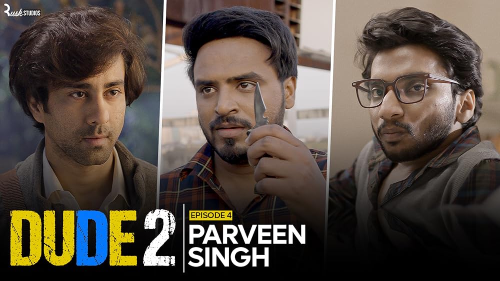 "Dude" Parveen Singh (TV Episode 2022) - IMDb