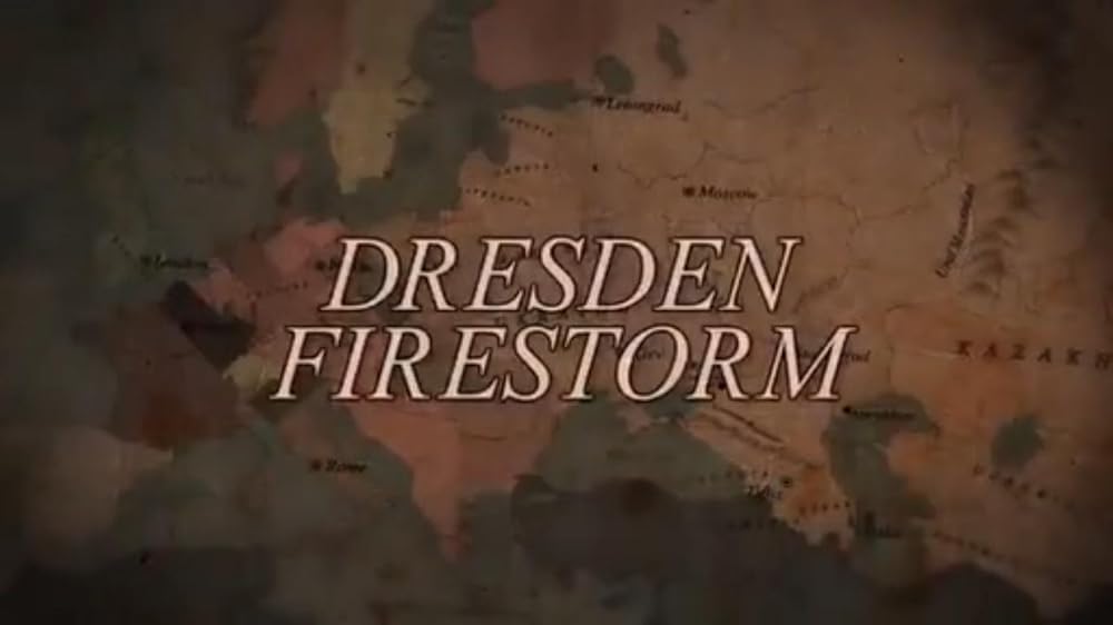 "Greatest Events of WWII in Colour" Dresden Firestorm (TV Episode 2019 ...