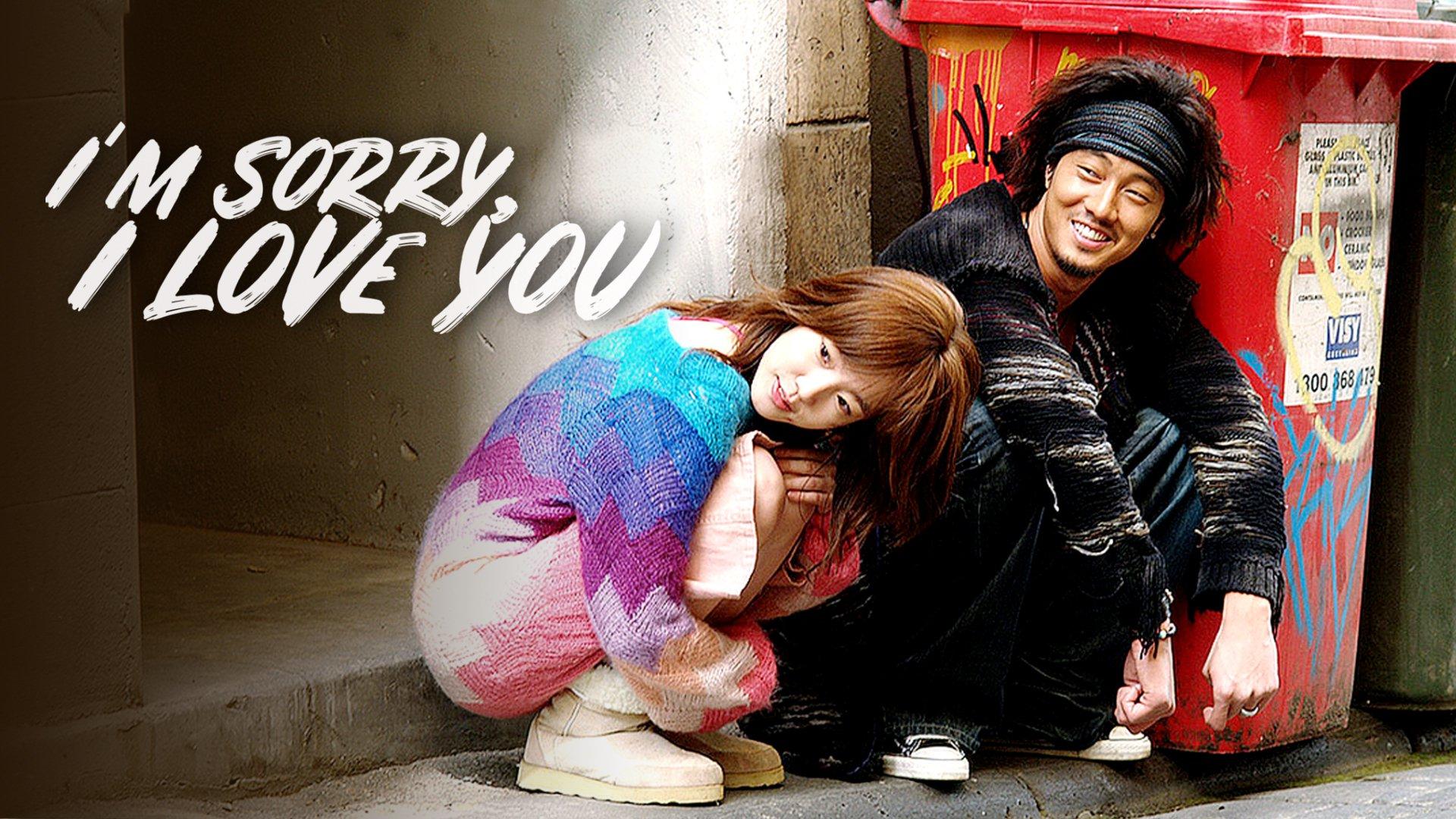 I'm Sorry, I Love You (2004)