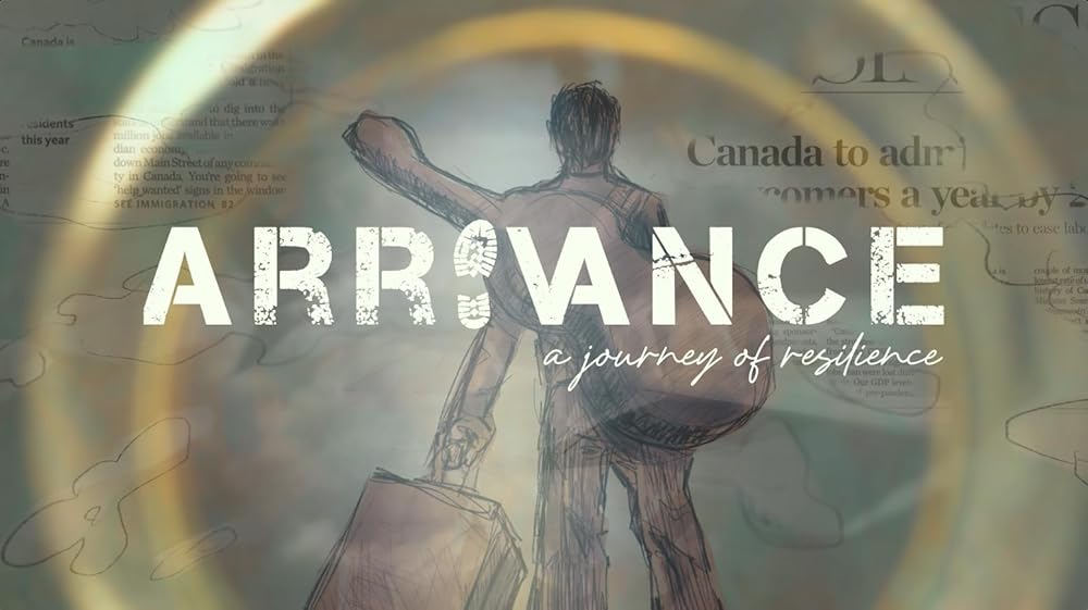 Arrivance: A Journey of Resilience - IMDb