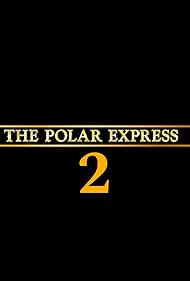 The Polar Express 2 - IMDb