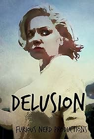 Delusion (Short 2023) - IMDb