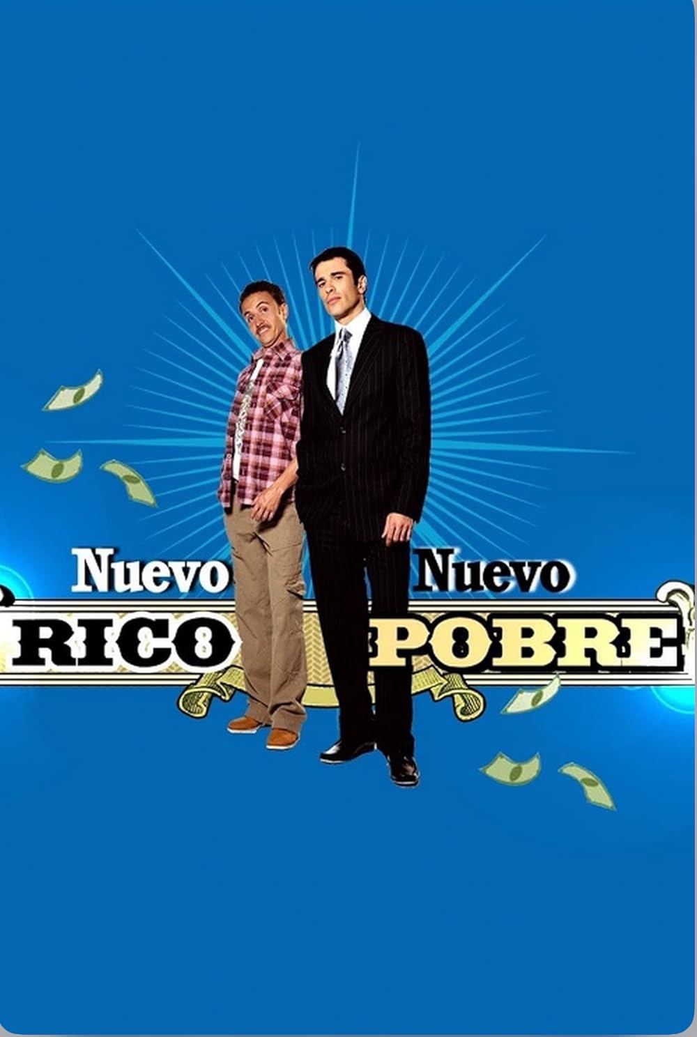 Nuevo rico, nuevo pobre (Série de TV 2007–2008) - Elenco e equipe completos - IMDb