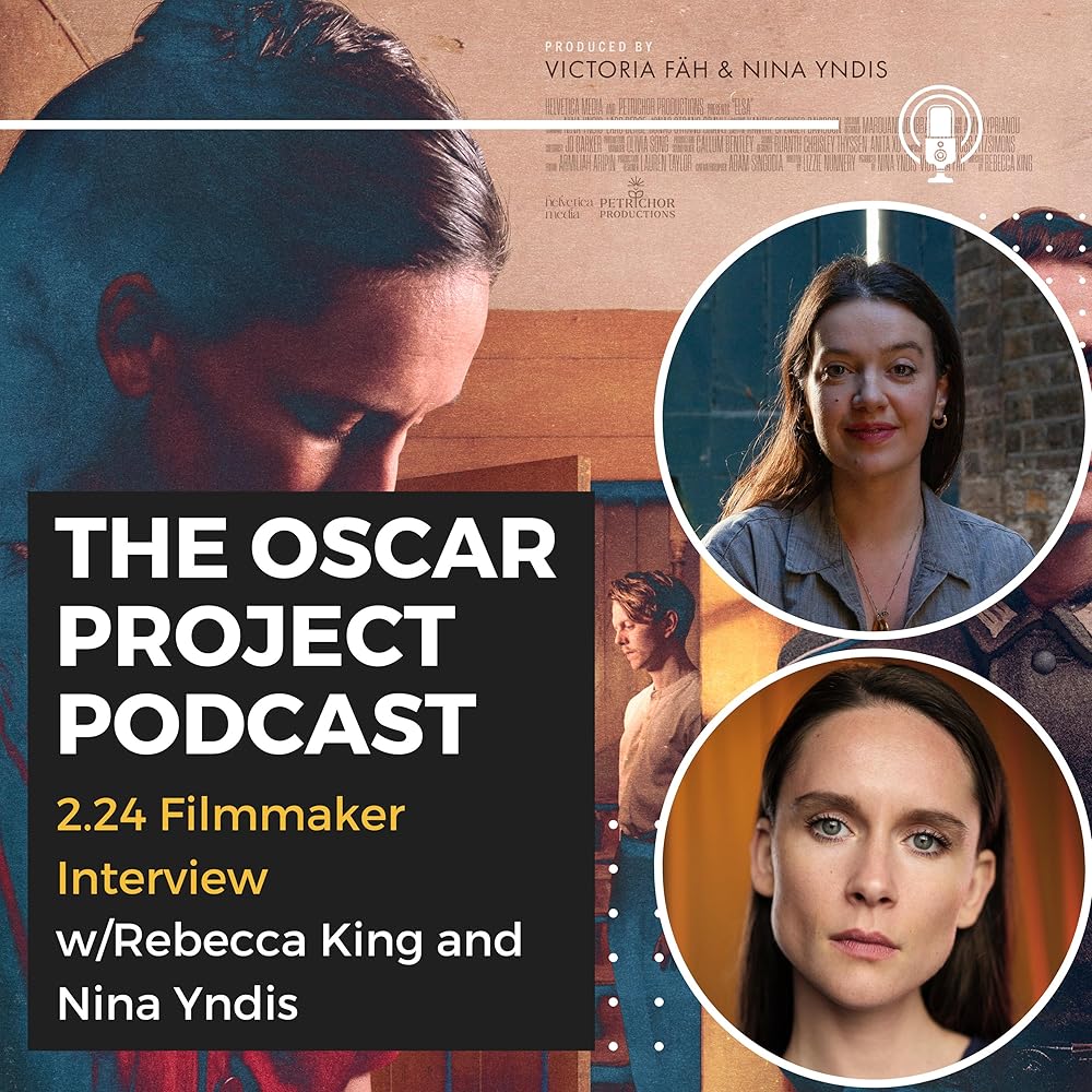 "The Oscar Project Podcast" Filmmaker Interview with Rebecca King and Nina Yndis (Podcast ...