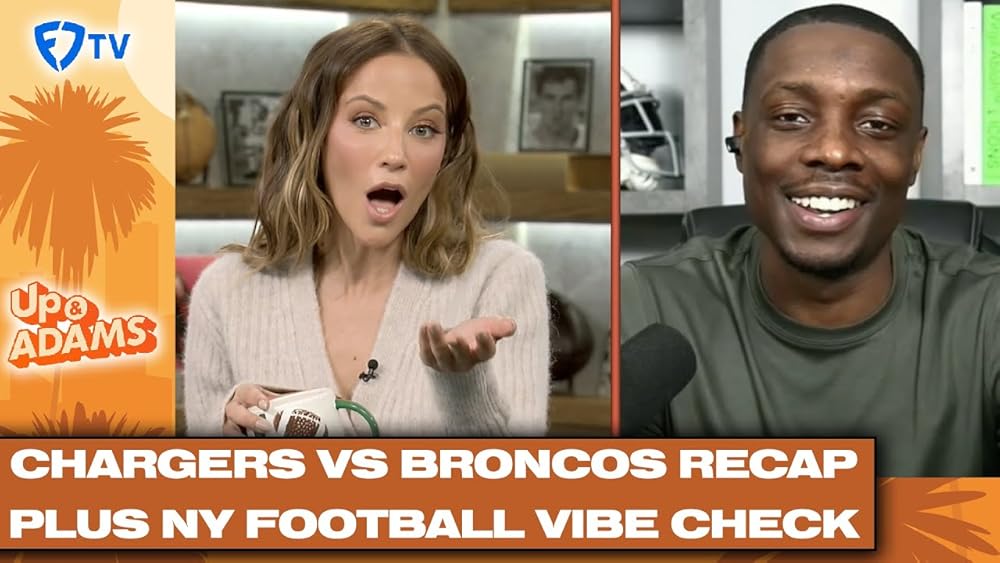 "Up & Adams" Chargers VS Broncos Recap PLUS New York Football Vibe Check with Kay Adams (TV ...