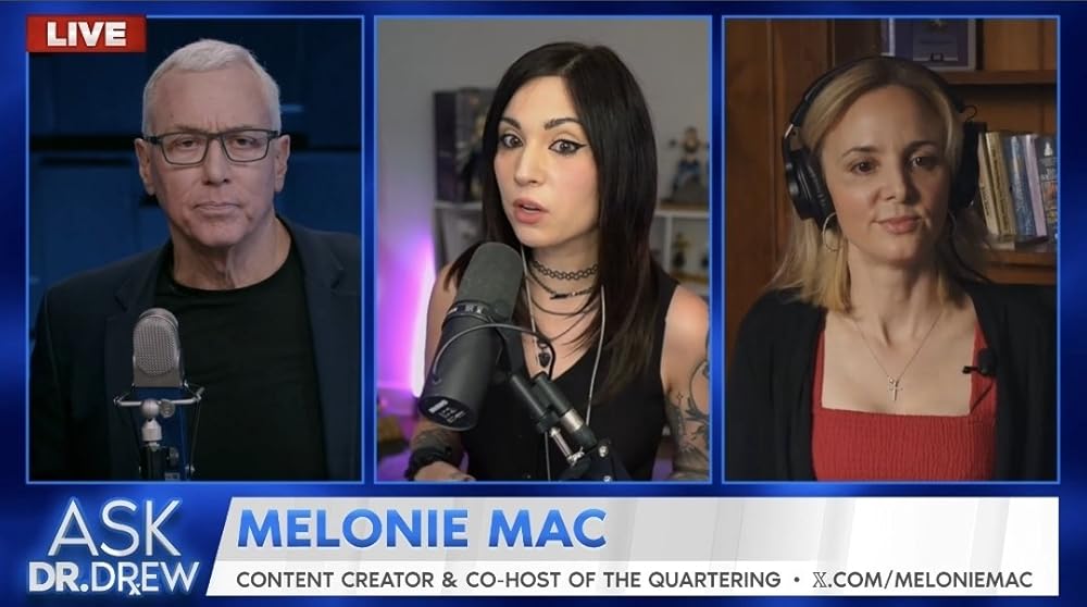 "Ask Dr. Drew" Gen-Z Stare, Sydney Sweeney Genes & Tea Breach w/ Melonie Mac, Dr. Chloe & Dr ...