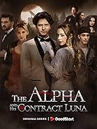 The Alpha and His Contract Luna (TV Mini Series 2024) - IMDb