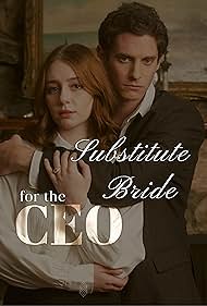Substitute Bride for the CEO (TV Mini Series 2025–2026) - IMDb
