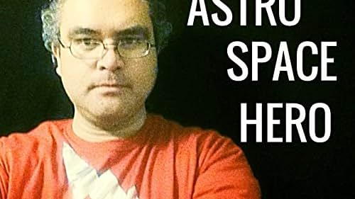 Astro Space Hero (Serie de TV 2010– ) - Lista de episodios - IMDb