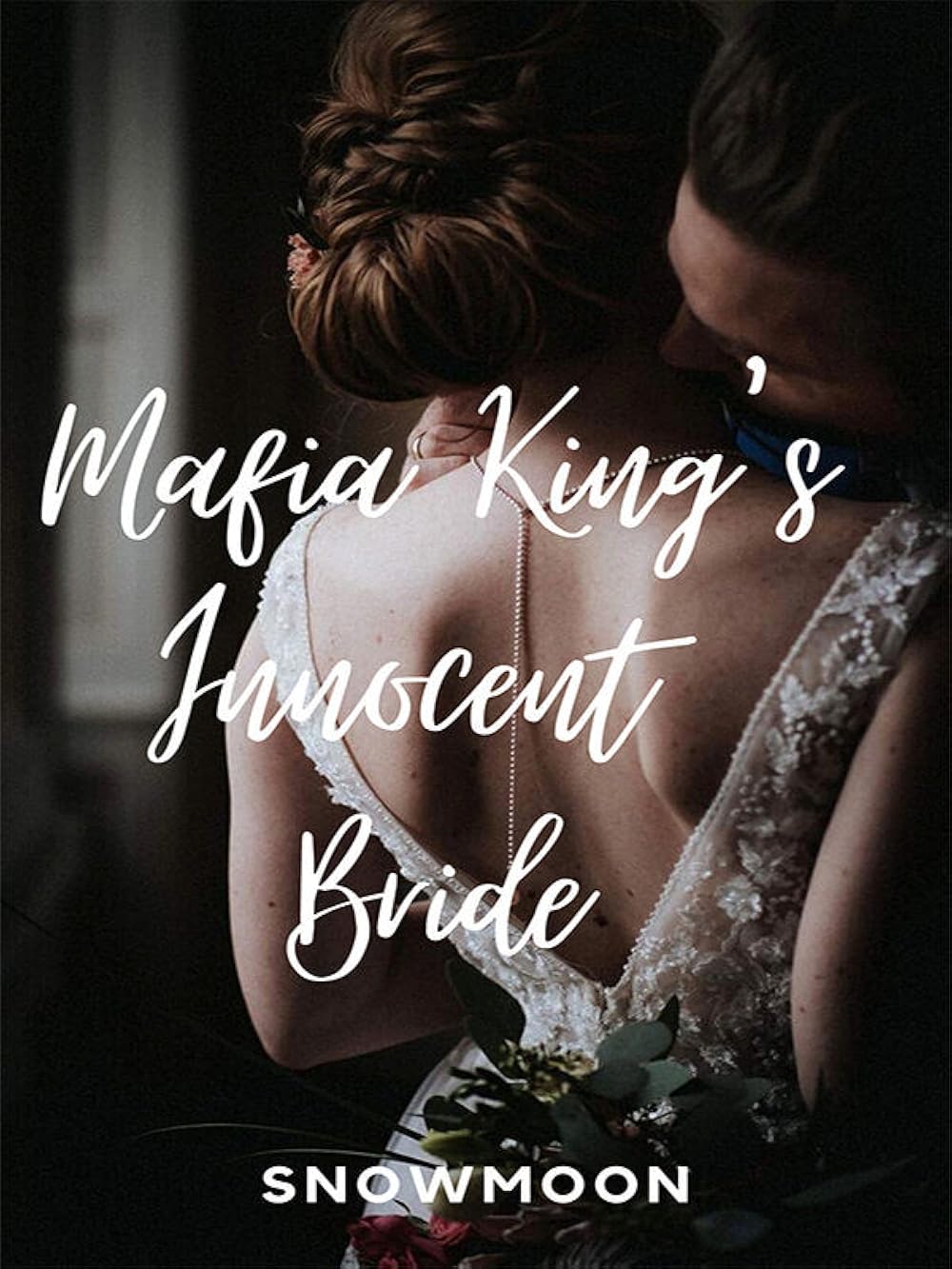 "Read Best Romance Books" Read Mafia King's Innocent Bride by Snowmoon FULL story online ...