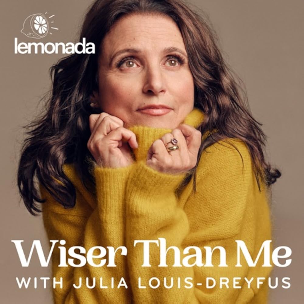 Wiser Than Me with Julia Louis-Dreyfus (Podcast Series 2023– ) - Episode list - IMDb