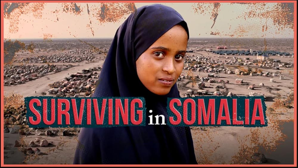 "Foreign Correspondent" A Story Of Survival - Somalia (TV Episode 2023) - IMDb