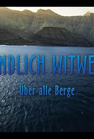 "Endlich Witwer" Über alle Berge (TV Episode 2023) - IMDb