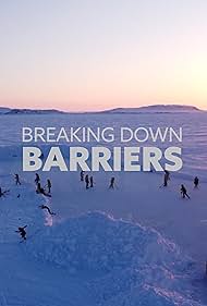 Breaking Down Barriers (TV Series 2023– ) - IMDb