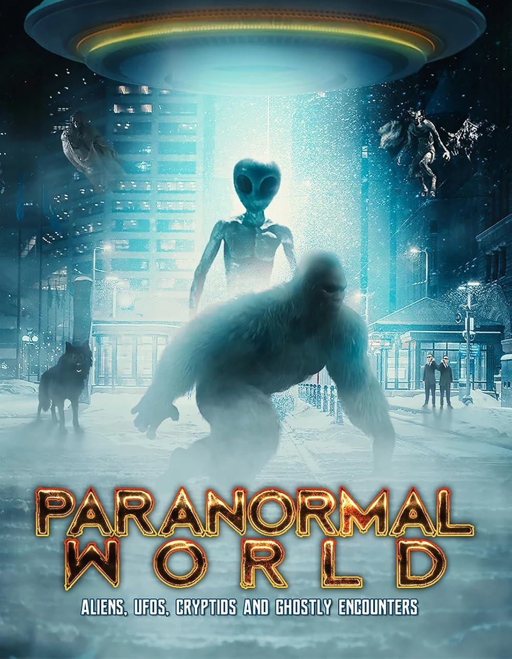 Paranormal World: Aliens, UFOs, Cryptids and Ghostly Encounters (Video 2023) - IMDb