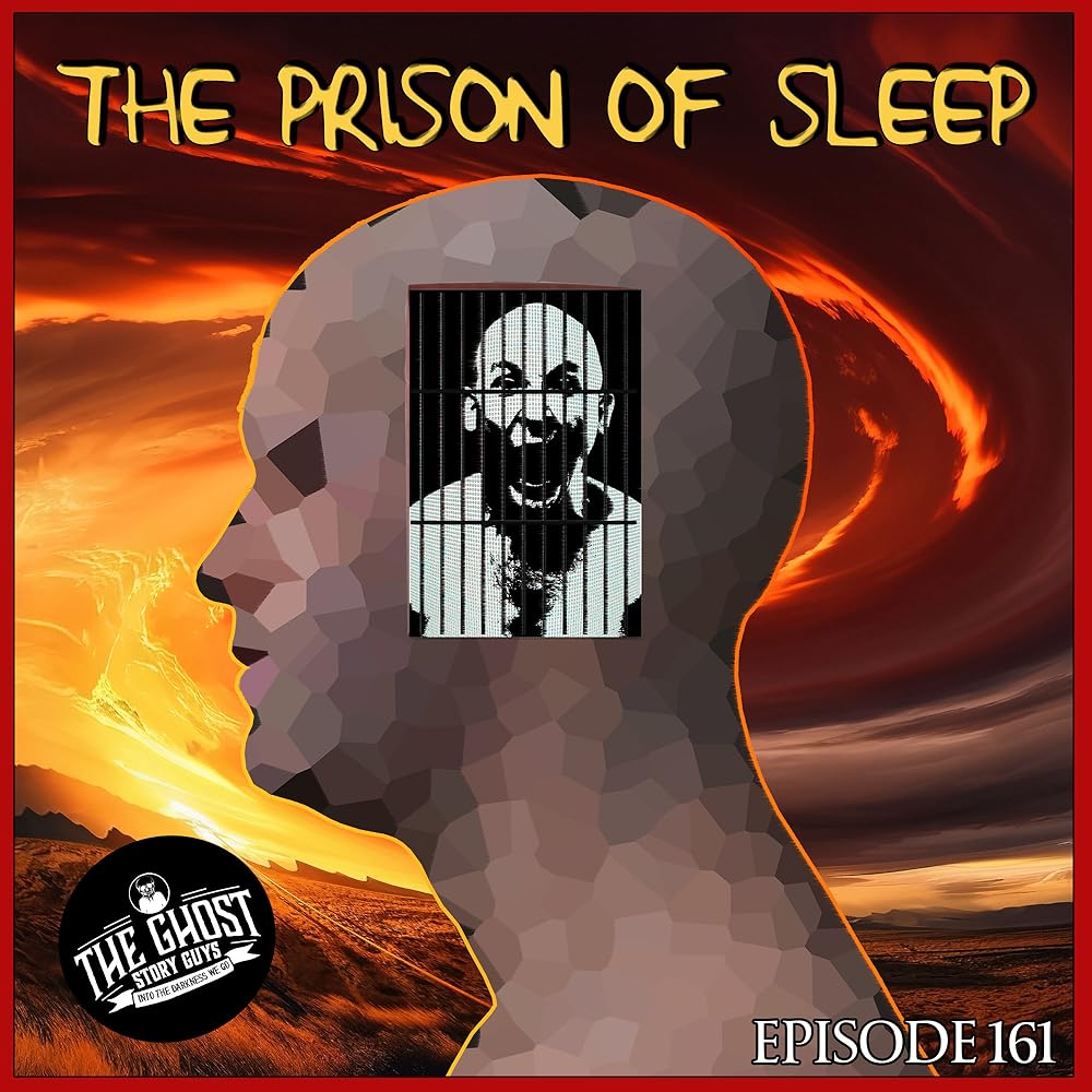 "The Ghost Story Guys" The Prison of Sleep (Podcast Episode 2023) - IMDb