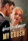 Woke Up Married to My Crush (TV Mini Series 2025) - IMDb