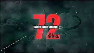 72 Dangerous Animals: Latin America (TV Mini Series 2017) - IMDb