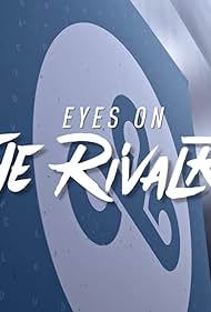 "Eyes On" Eyes on the Rivalry - TSM vs Cloud9 (TV Episode 2018) - IMDb