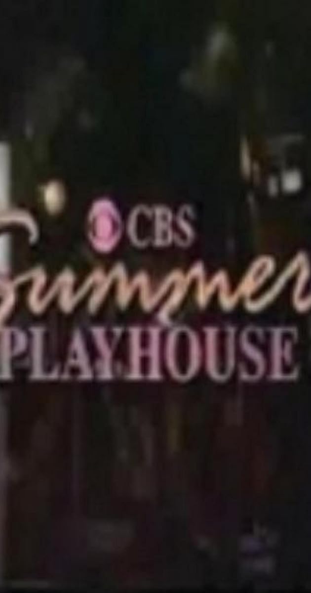 CBS Summer Playhouse (TV Series 1987–1989) - Full Cast & Crew - IMDb
