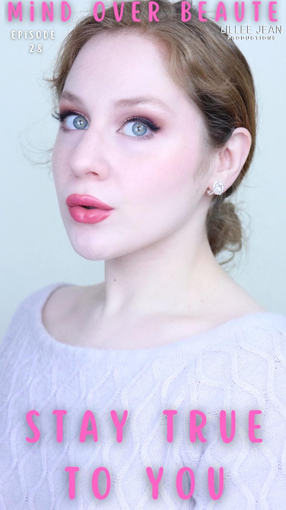 "Lillee Jean Beauty: Mind Over Beaute" Stay True to You (TV Episode 2022) - IMDb