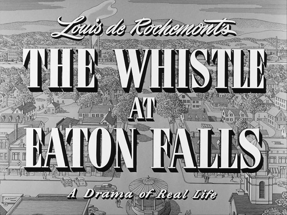 The Whistle at Eaton Falls (1951)
