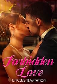 Forbidden Love: Uncle's Temptation (TV Mini Series 2024) - IMDb