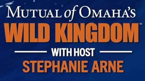 Mutual of Omaha's Wild Kingdom (TV Series 2013–2018) - Episode list - IMDb