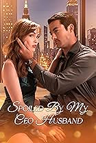 Spoiled by My Billionaire Husband (TV Mini Series 2023–2024) - IMDb