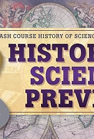 "Crash Course: History of Science" Crash Course History of Science ...