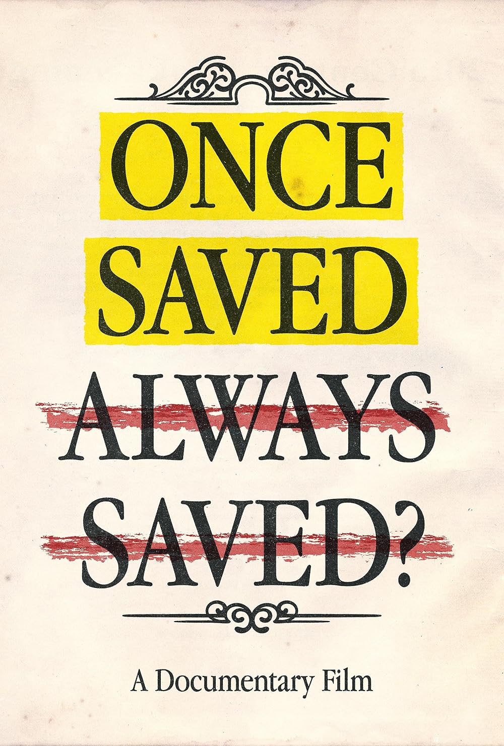 Once Saved Always Saved? A Documentary (2024) - IMDb