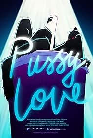 Pussy Love (Short 2023) - IMDb