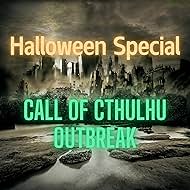 Call of Cthlhu: Outbreak (Podcast Series 2024) - IMDb